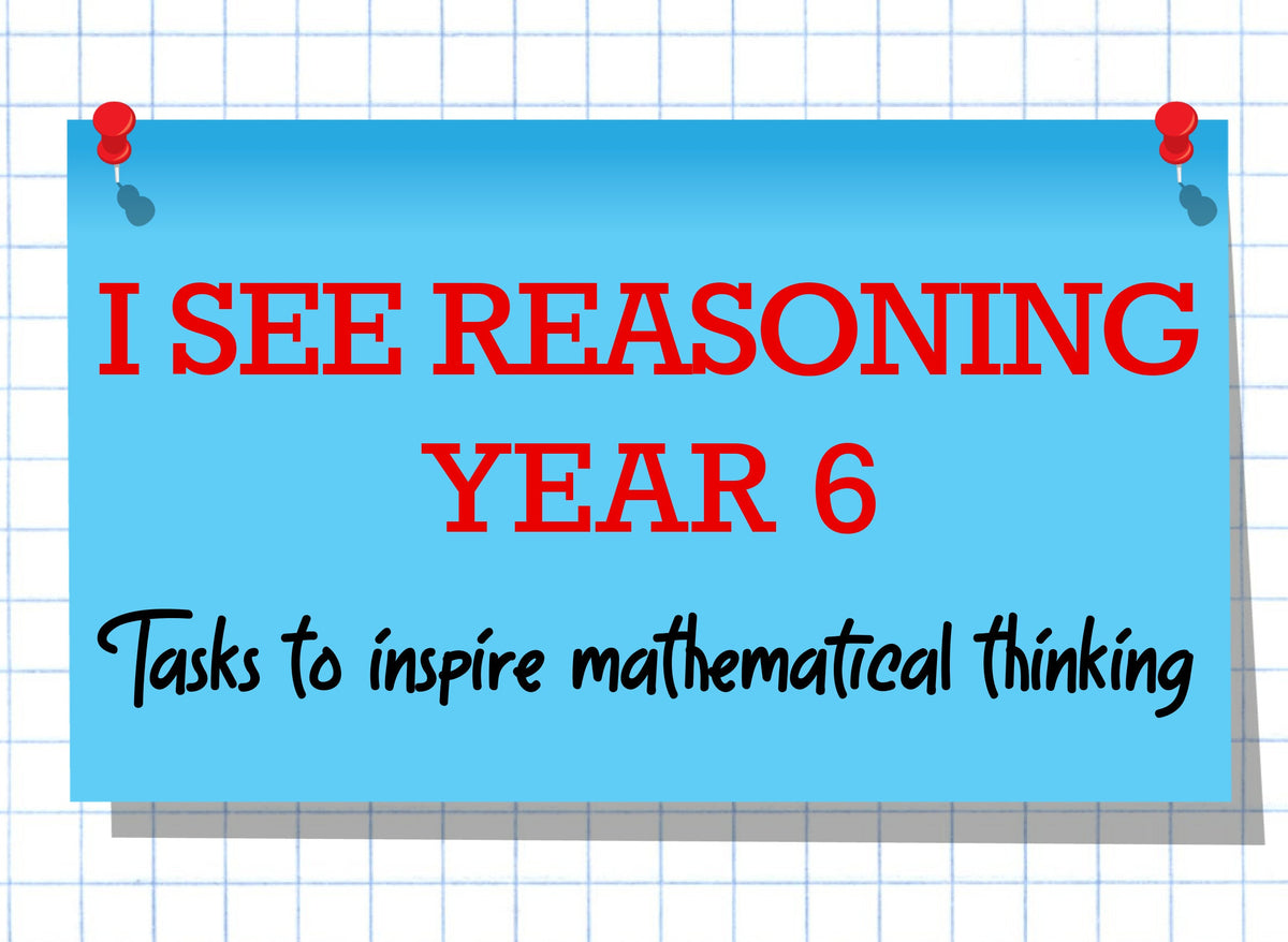 I See Reasoning - Y6 – I See Maths